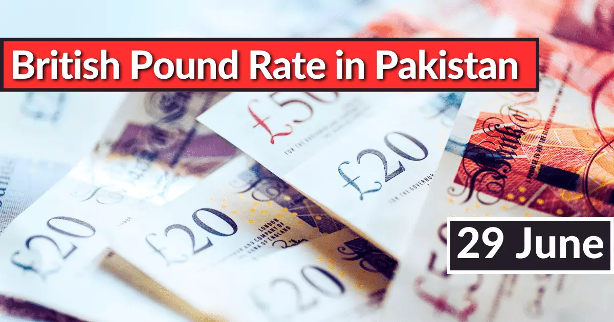 GBP To PKR British Pound Rate In Pakistan 30 June 2023