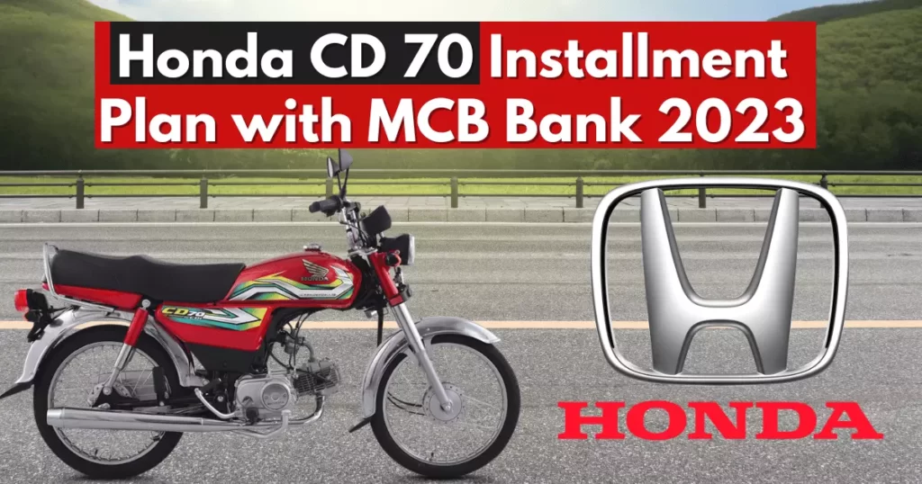 Honda CD 70 Installment Plan with MCB Bank June 2023