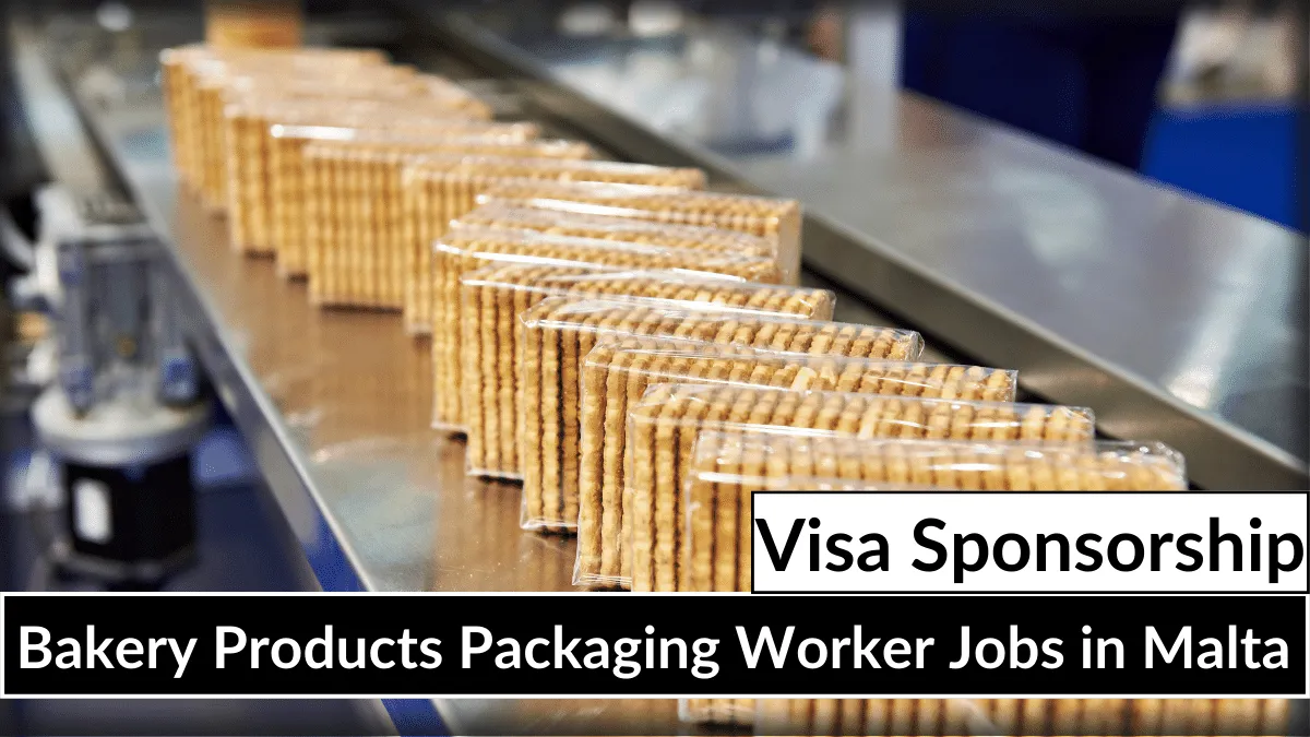 Bakery Products Packaging Worker Jobs in Malta with Visa Sponsorship