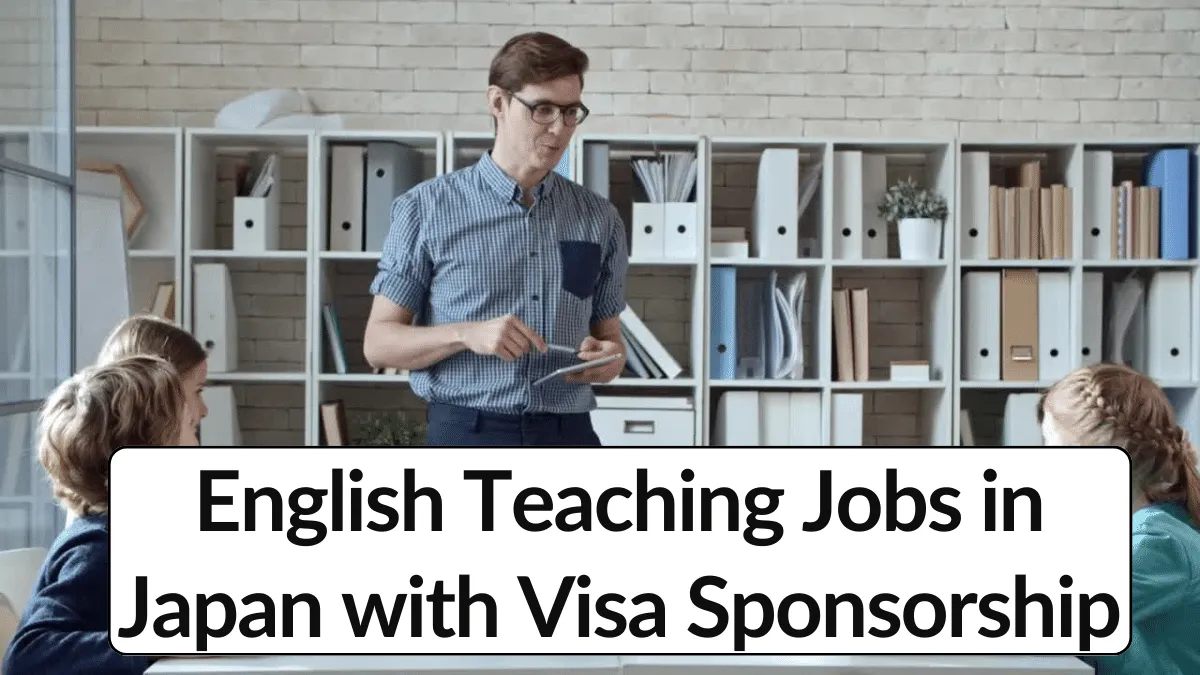 English Teaching Jobs in Japan with Visa Sponsorship