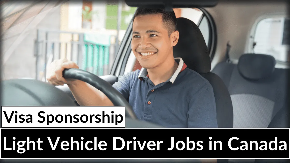 Light Vehicle Driver Jobs in Canada For Foreigners with Free Visa 2025