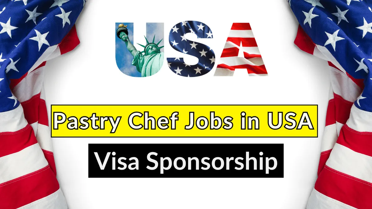 Pastry Chef Jobs in USA with Visa Sponsorship 2026 (Apply Now)