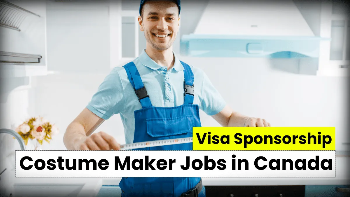 Costume Maker Jobs in Canada with Visa Sponsorship 2026