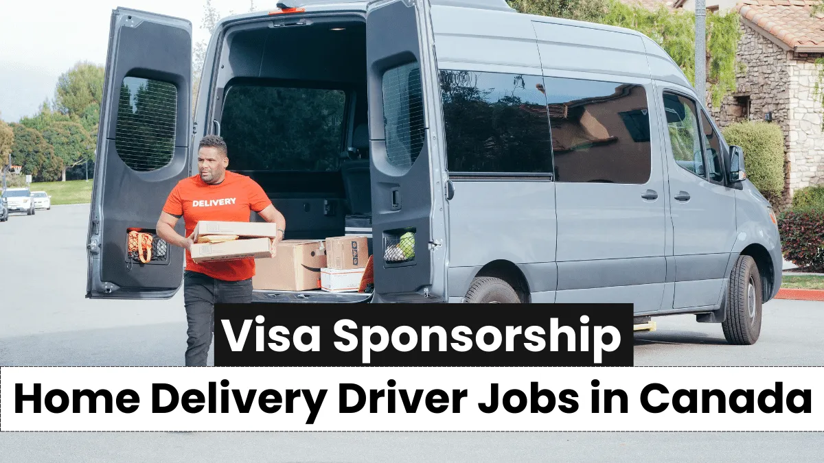 Home Delivery Driver Jobs in Canada with Visa Sponsorship 2026