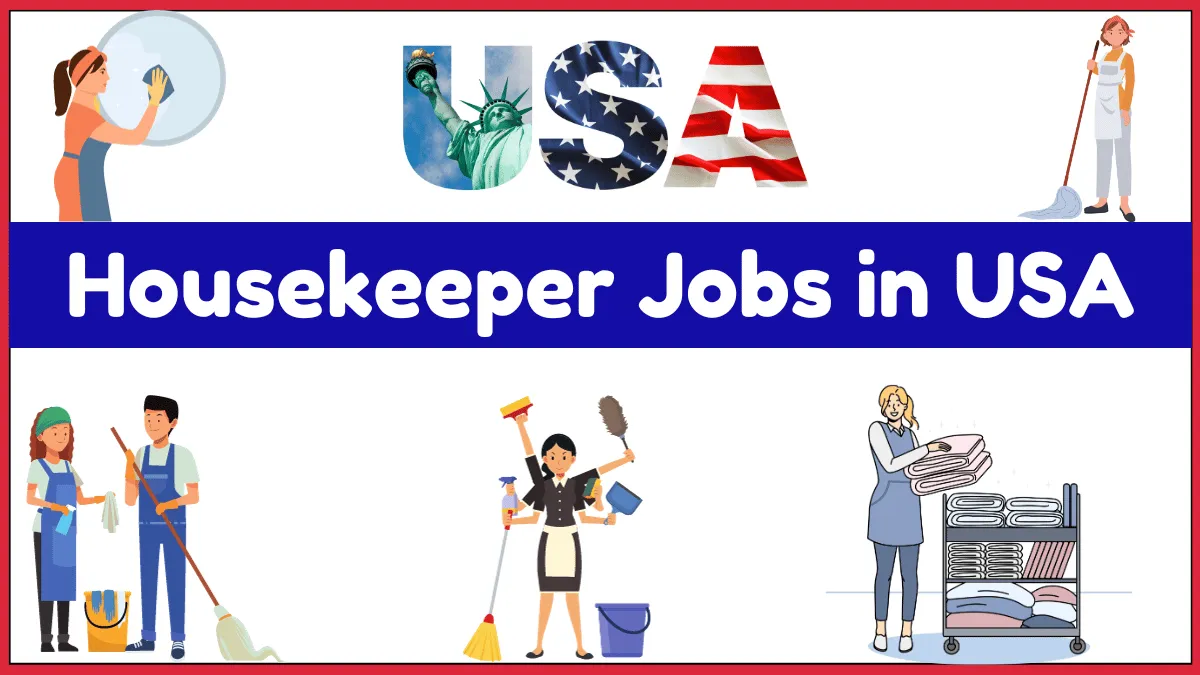 Housekeeper Jobs in USA with Visa Sponsorship - Apply Now