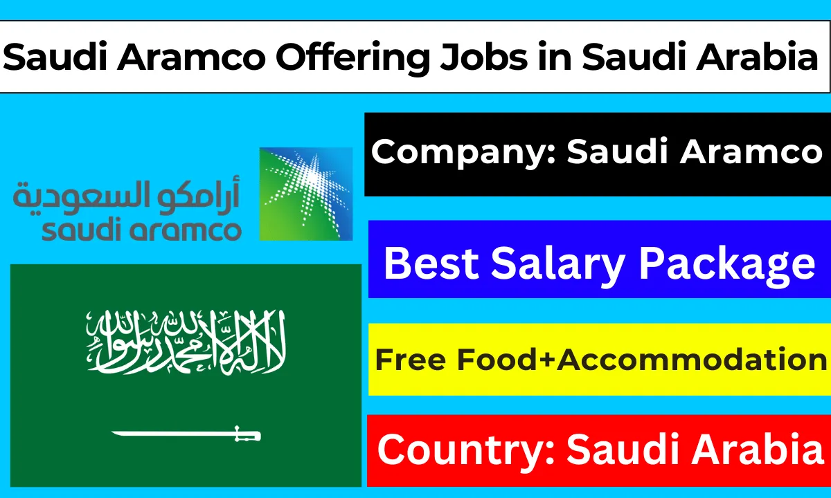 Saudi Aramco Offering Jobs in Saudi Arabia 2026