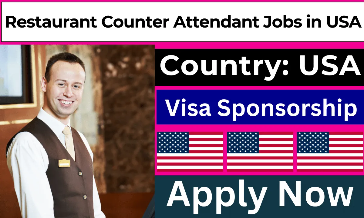 Restaurant Counter Attendant Jobs in USA Visa Sponsorship