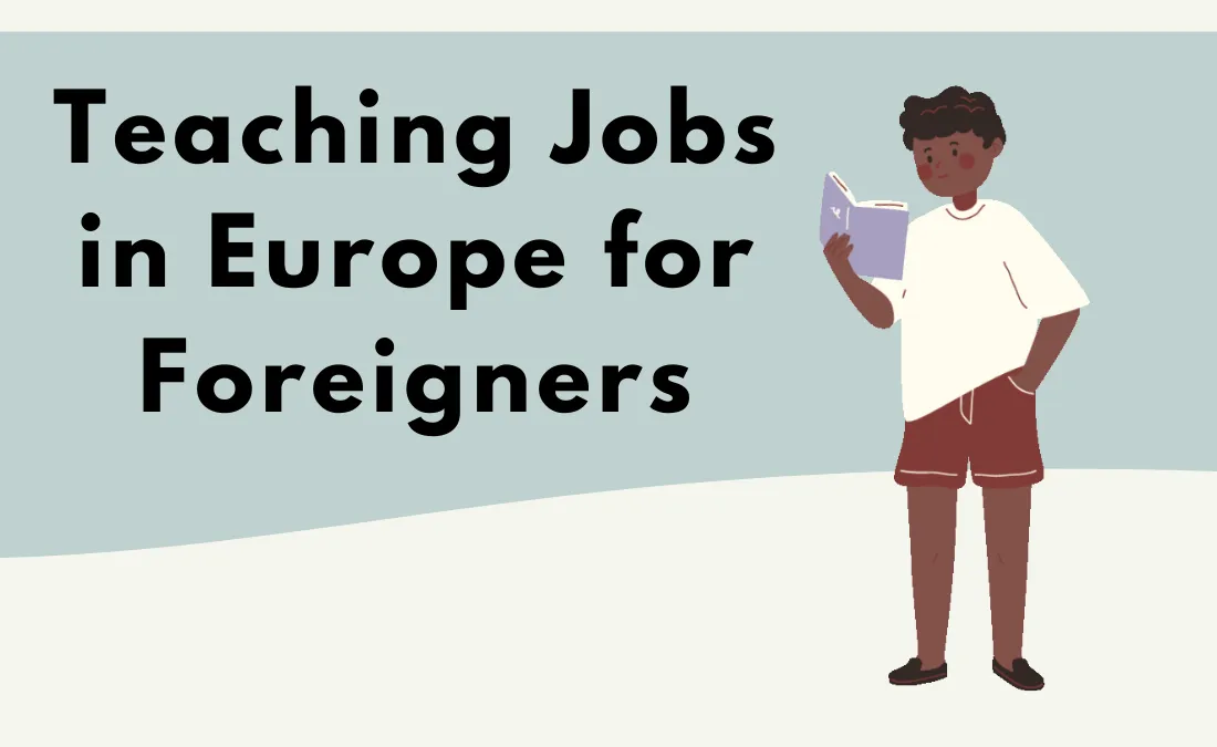 Teaching Jobs in Europe for Foreigners 2026 - Apply Now