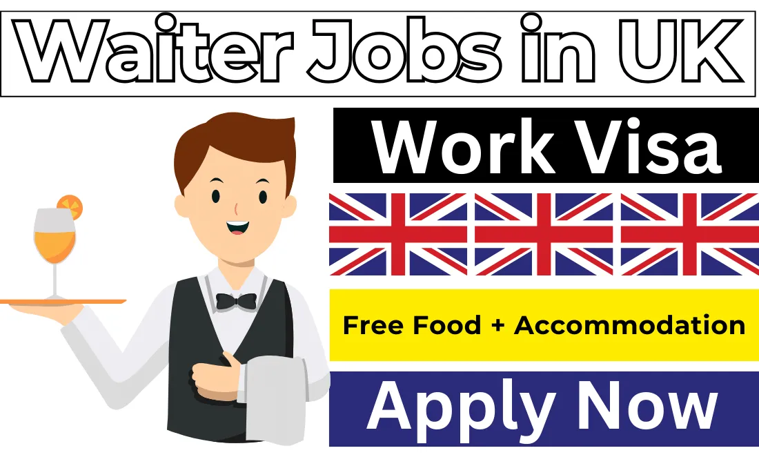 Waiter Jobs in UK with Work Visa 2025